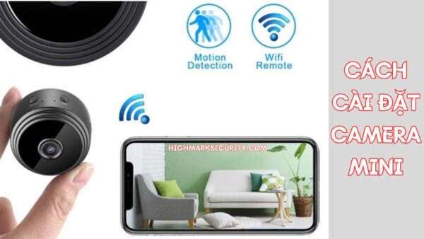 Cách Cài Đặt Camera Mini 2025 (V99, A9, Hdminicam Pro)