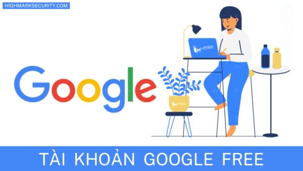 Tài Khoản Google Free 2025, Share TK Acc Miễn Phí Mới Nhất