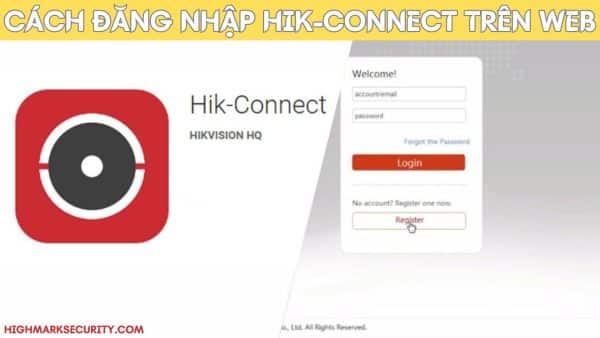 Cách Đăng Nhập Hik Connect Trên Web 2025 (Cài Plugin + Xem Camera Hikvision)
