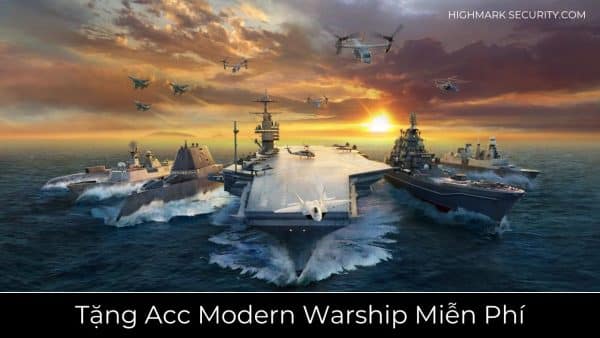 Acc Modern Warship Free 2025 (Shop Mua Bán Miễn Phí)
